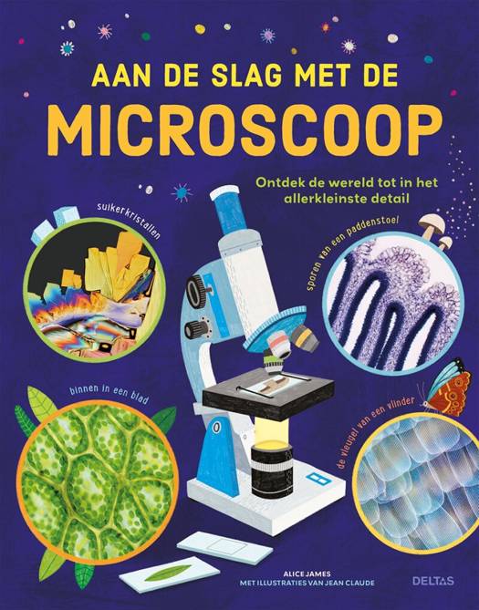 Aan de slag met de Microscoop - Alice James 7+ | 32082430